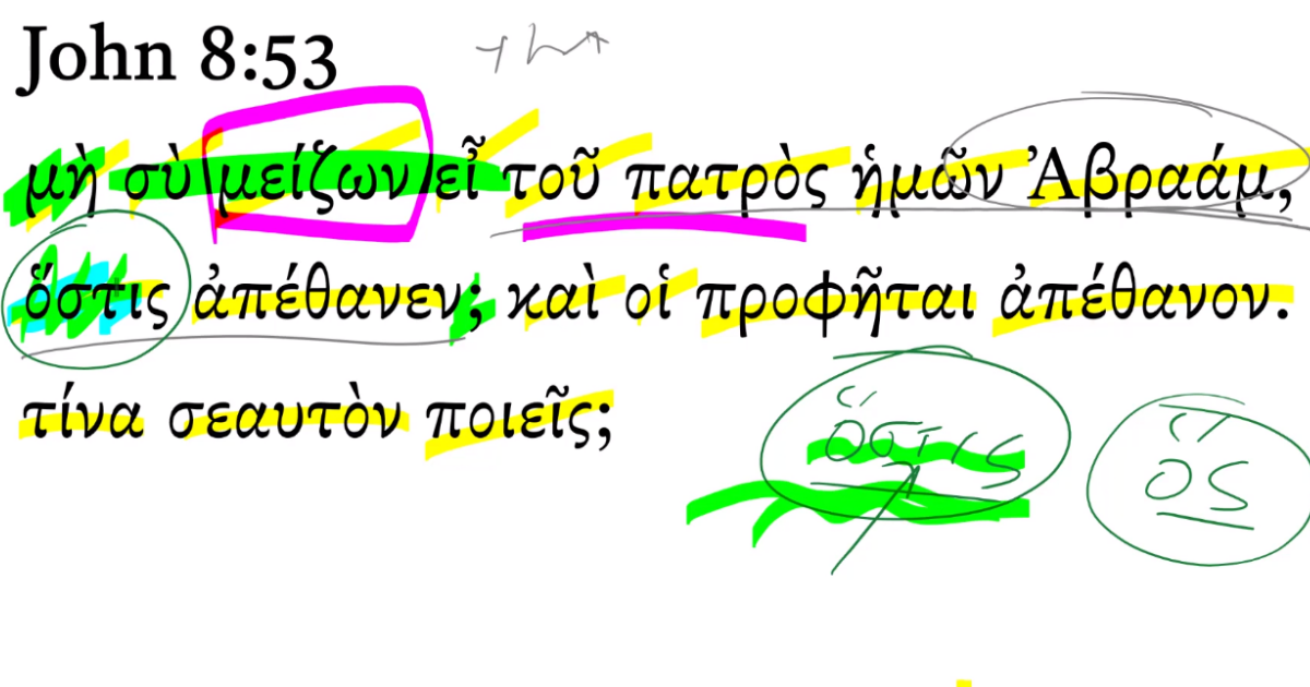 John 8:53 | Daily Dose of Greek