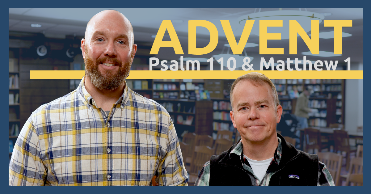 Psalm 110 and Matthew 1 – Advent 2023 | Daily Dose of Greek